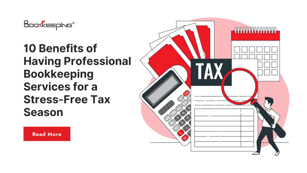 10 Benefits of Having Professional Bookkeeping Services for a Stress ...